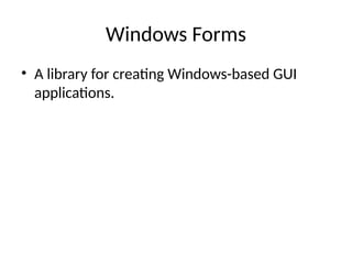 Windows_Forms_Graphical_user_interface_Presentation.pptx