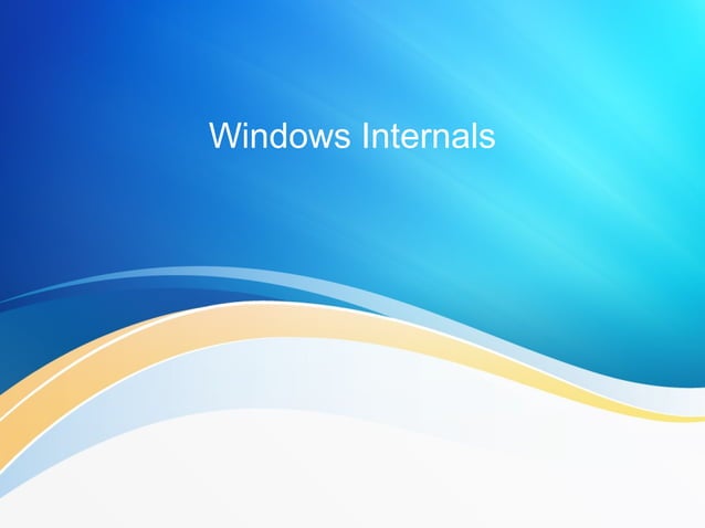 Windows internals | PPT | Operating Systems | Computer Software and ...