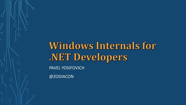 Windows internals for dot net | PPT