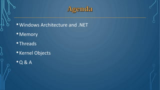 Windows internals for dot net | PPT