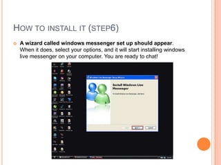 Windows live messenger version2 | PPTX