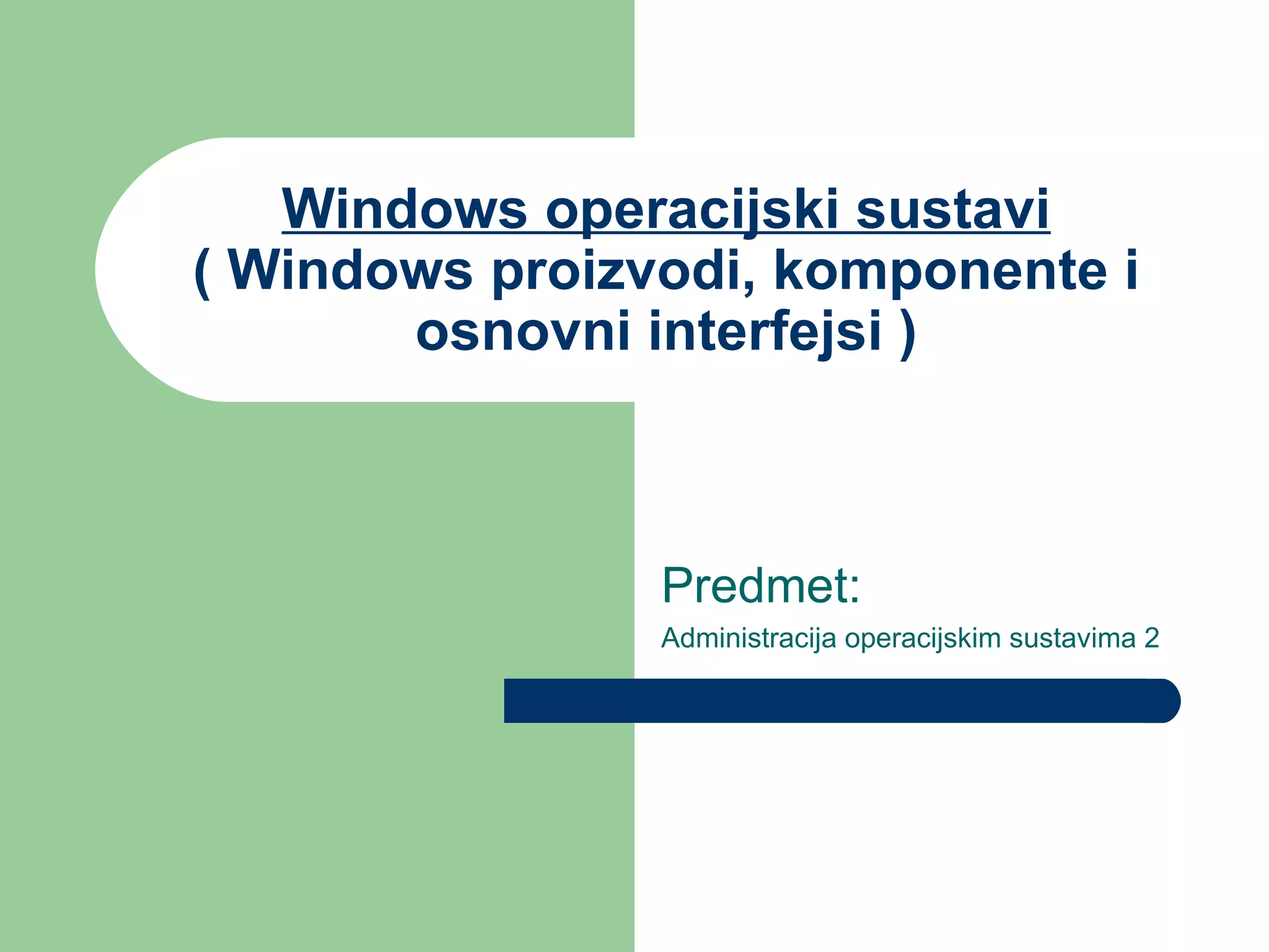 Windows Operacijski Sustavi 1.Dio