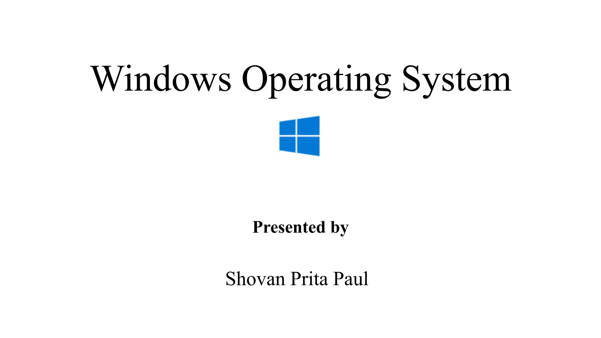 Presentation on Windows Operating System ||pptx || created by Shovan ...