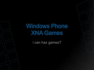 Windows Phone XNA Games | PPT