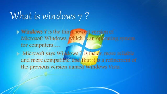 Windows 7 | PPTX | Operating Systems | Computer Software and Applications