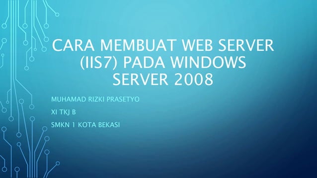Cara Membangun Web Server (IIS7) di Windows Server 2008 | PPT