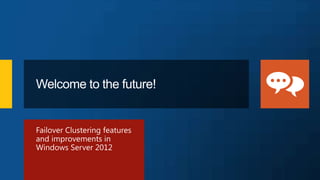 Improvements in Failover Clustering in Windows Server 2012 | PPTX | Operating Systems | Computer ...