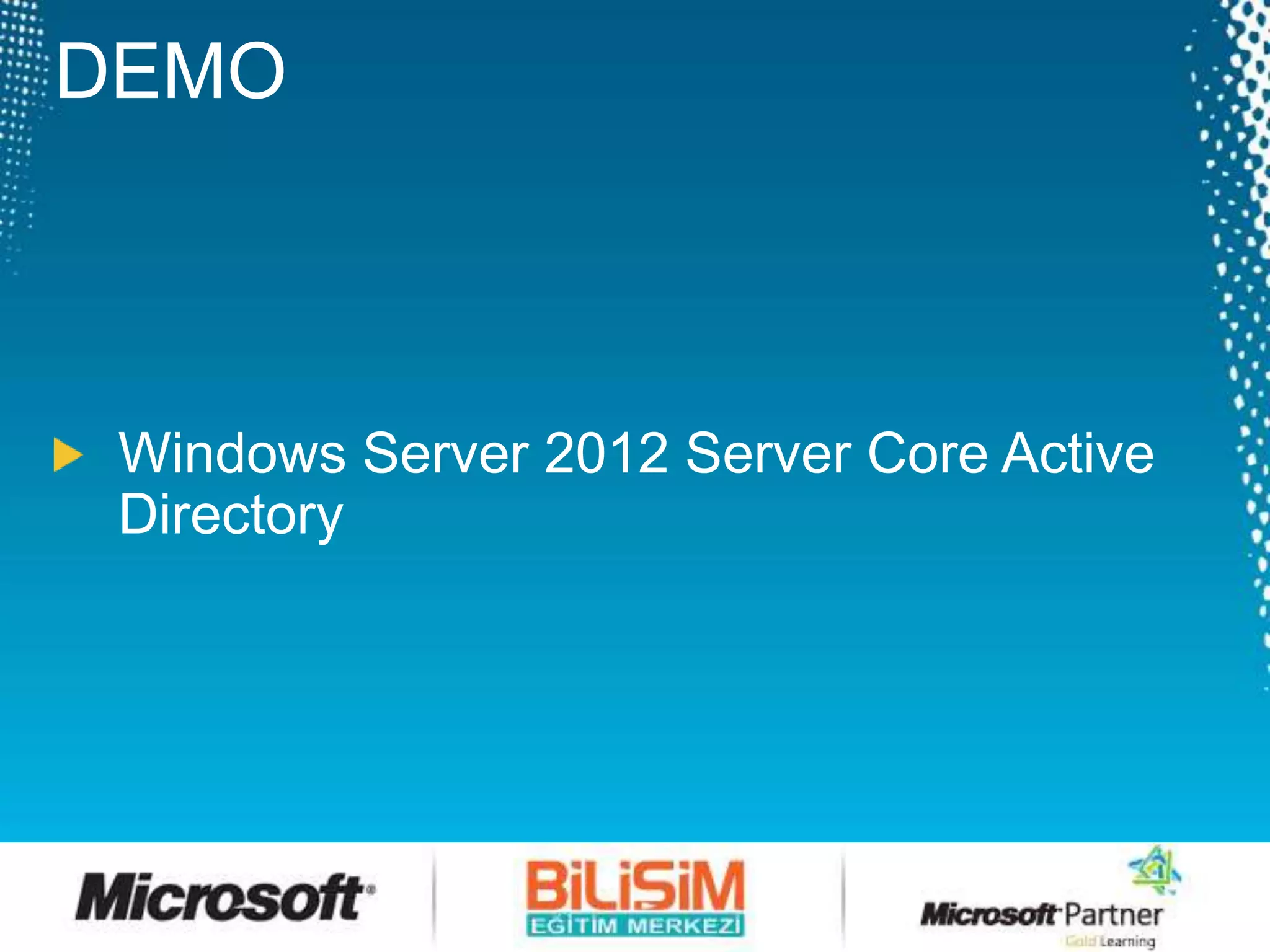 Windows Server 2012 Developer Preview Server Core Active Directory | PPT