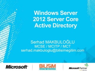 Windows Server 2012 Developer Preview Server Core Active Directory | PPT