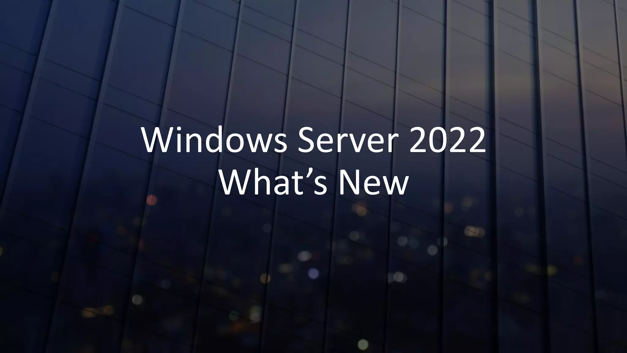 Windows Server 2022 Datacenter Azure Edition Overview | PPT