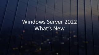 Windows Server 2022 Datacenter Azure Edition Overview | PDF