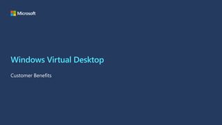 Windows Virtual Desktop Customer benefits | PPT
