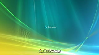 Windows vista power point edition demo | PPTX