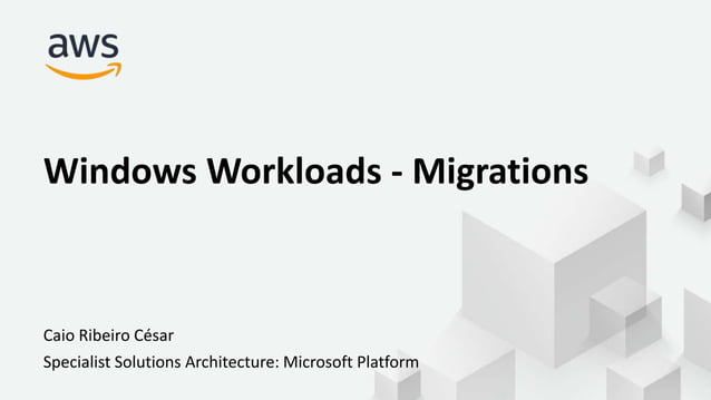 AWS Migration Day - Windows Workloads | PPT