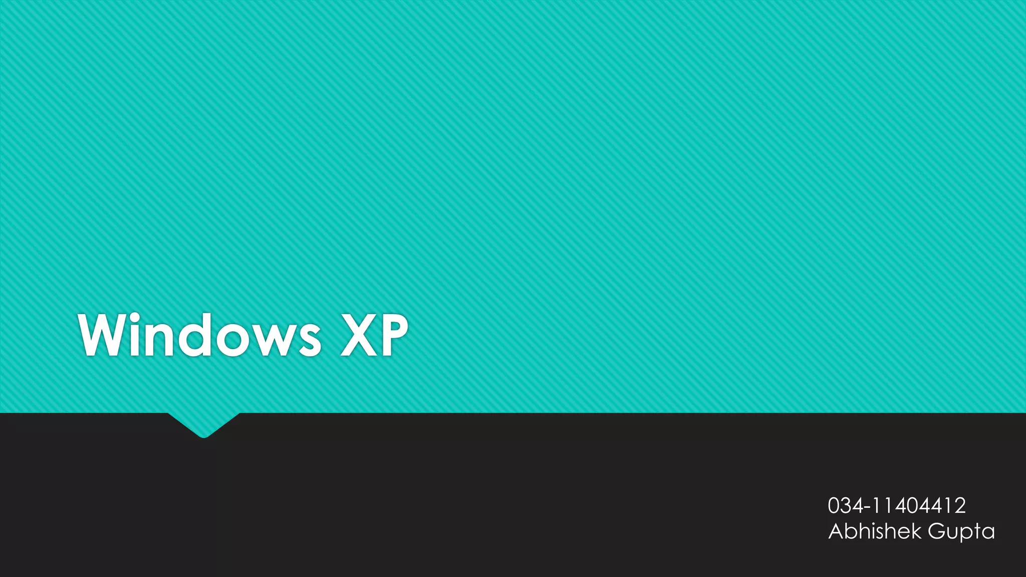 Windows XP | PPTX | Operating Systems | Computer Software and Applications