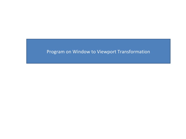 Window To Viewport Transformation Ppt 3 D Graphics Computer