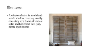 Window treatments & it's types, images.pptx