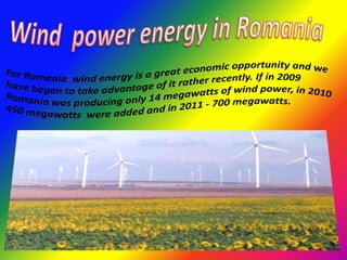 Wind power energy in Romania | PPTX