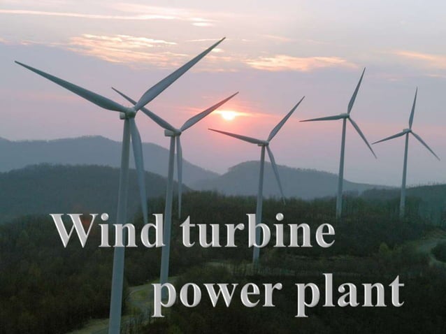 Wind power plant | PPTX | Power and Energy Industry | Industries