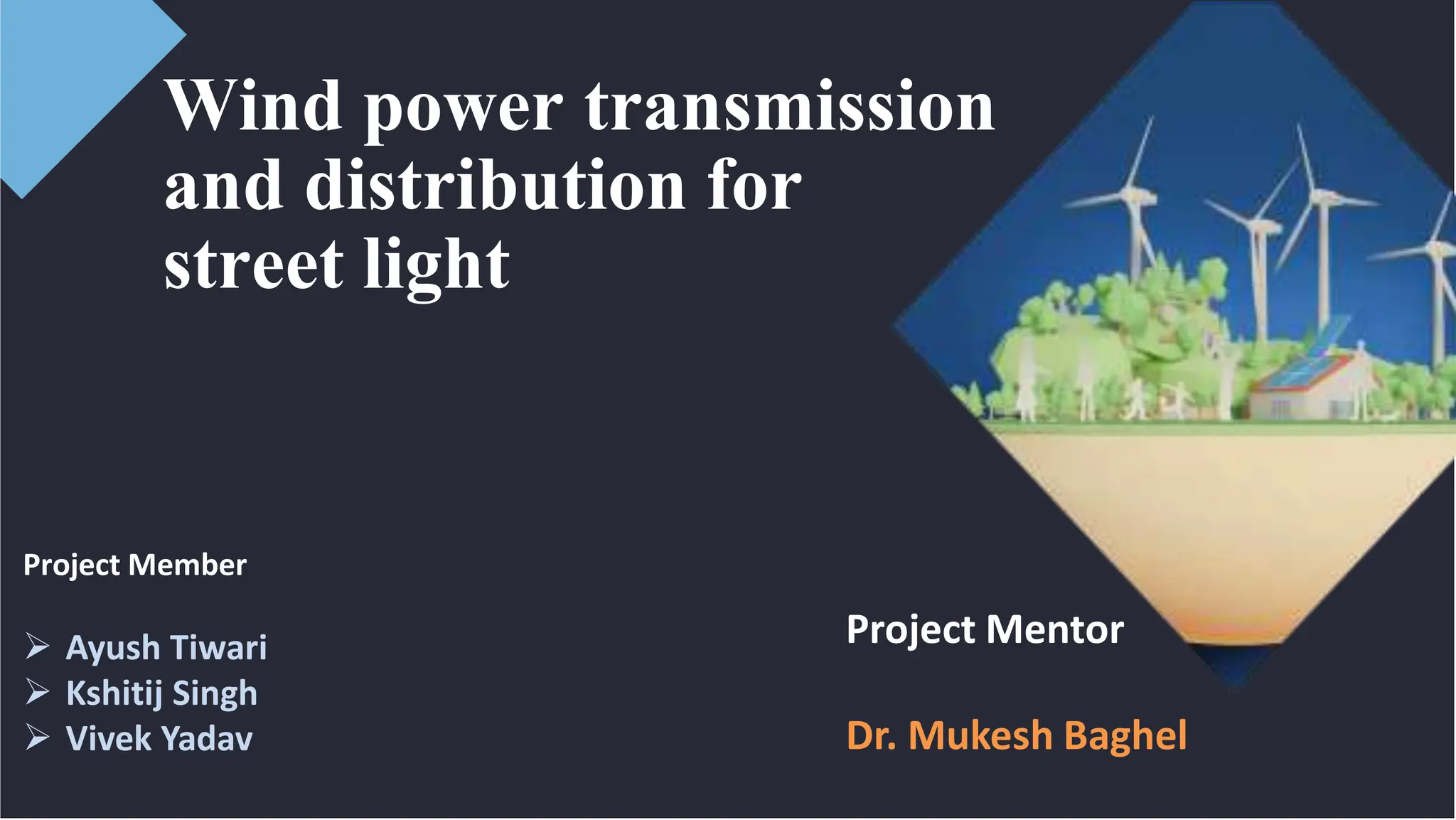 Wind power transmission and distribution for street light project.pptx