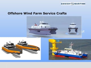 CESA project on servicing ships for offshore wind farms - Challenges ...