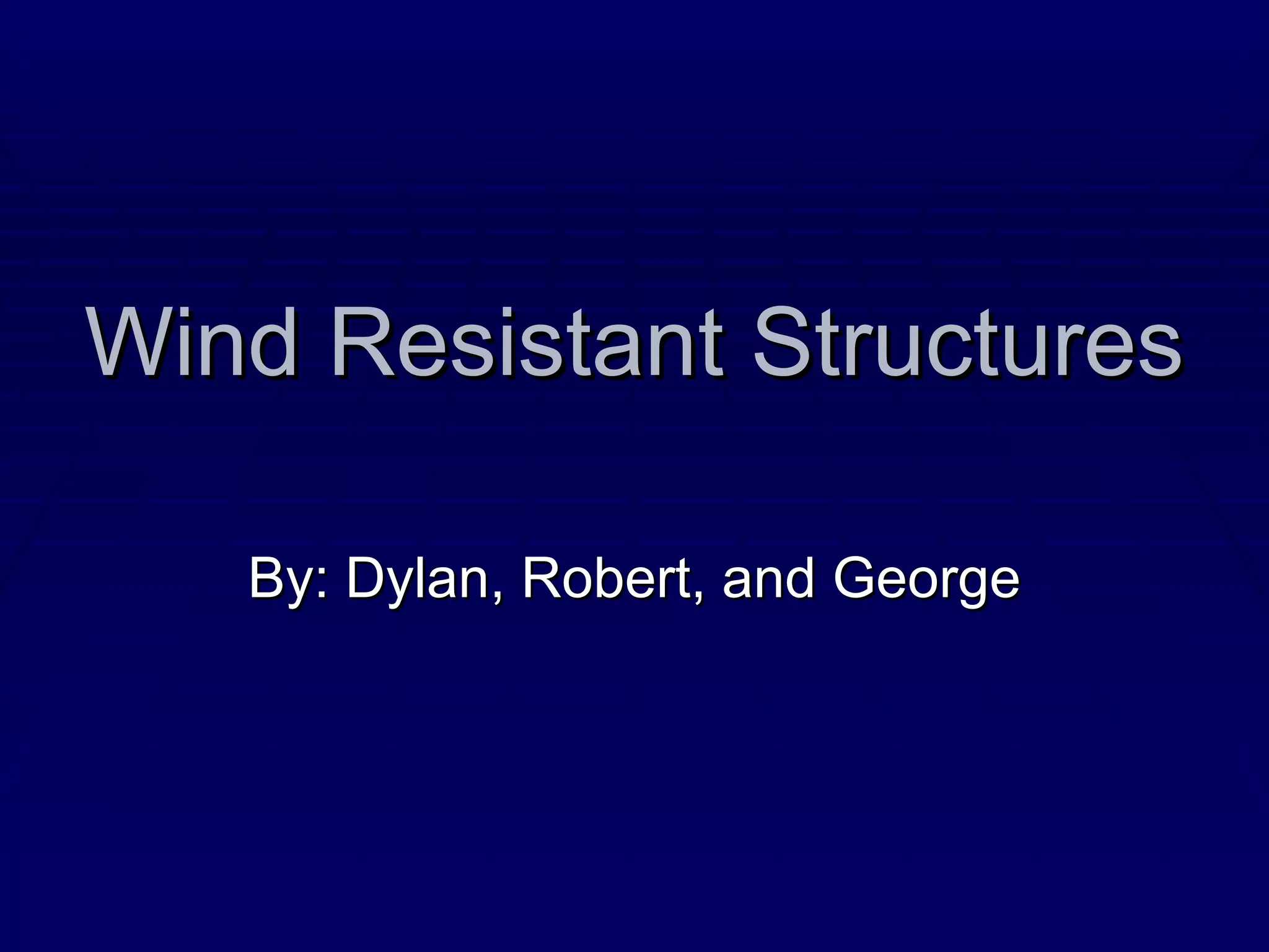 Wind resistant structures | PPT