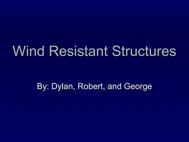 Wind resistant structures | PPT
