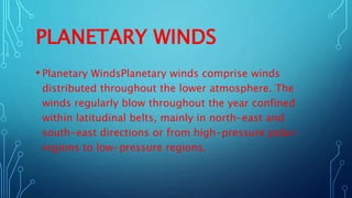 Wind is a movement of air caused by the uneven...pptx