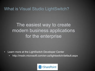 Integrating SharePoint 2010, 2013 and Visual Studio Lightswitch by Rob Windsor - SPTechCon | PPT