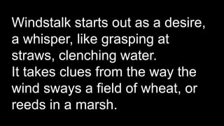 Windstalk presentation1 | PPTX