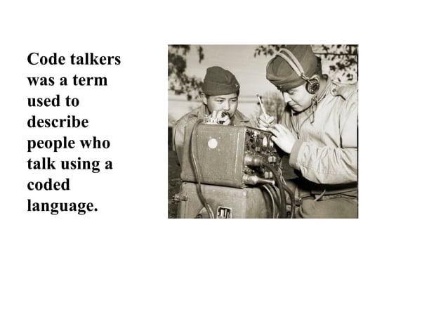 Wind talkers | PPT | Death, Injury, or Military Conflict | Sensitive Topics