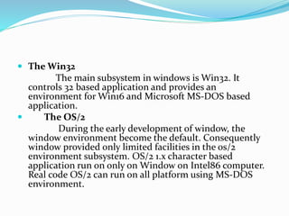 Window architecture | PPTX | Operating Systems | Computer Software and ...