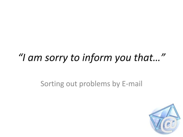 Sorting out problems by email | PPT
