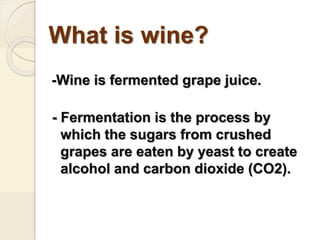 Wine basics and grape varietals presentation final | PPTX