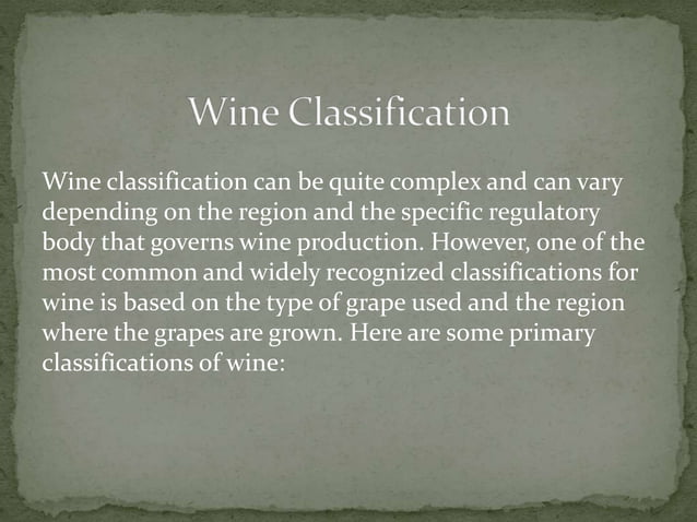 WINE classification.pptx | Alcoholic Beverages | Food & Drink