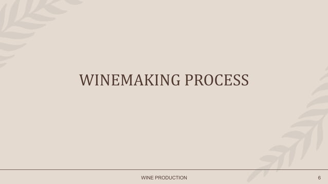 WINE PRODUCTION ppt.pptx | Alcoholic Beverages | Food & Drink