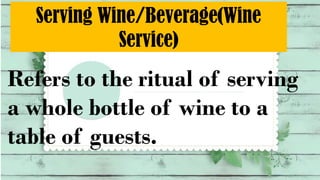 FOOD AND BEVERAGE- GUIDELINES IN WINE SERVICE.pptx