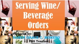 WINE SERVICE.pptx GUIDLINE IN SERVING WINE | PPTX