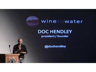 Wine to water author doc hendley luncheon | PPT