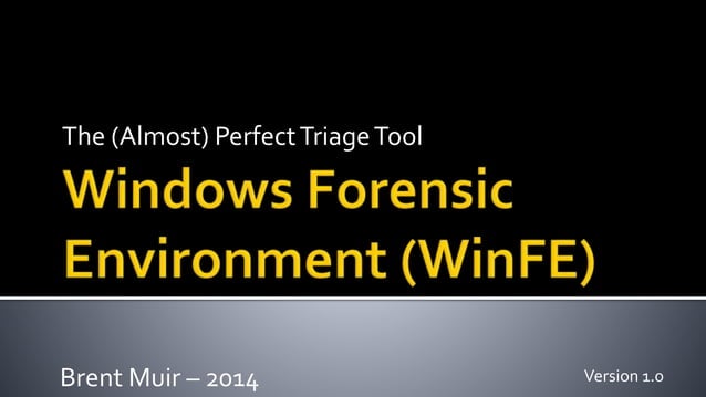 WinFE: The (Almost) Perfect Triage Tool | PPTX