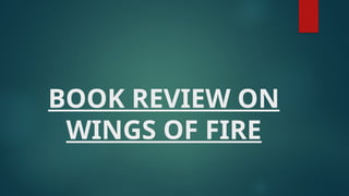 Wings of fire book review-171201192519.pptx
