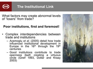 Do Poor Institutions Create More Losers from Globalisation? | PPT