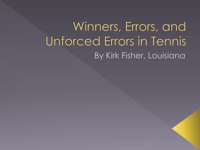 Winners, Errors, and Unforced Errors in Tennis | PPT