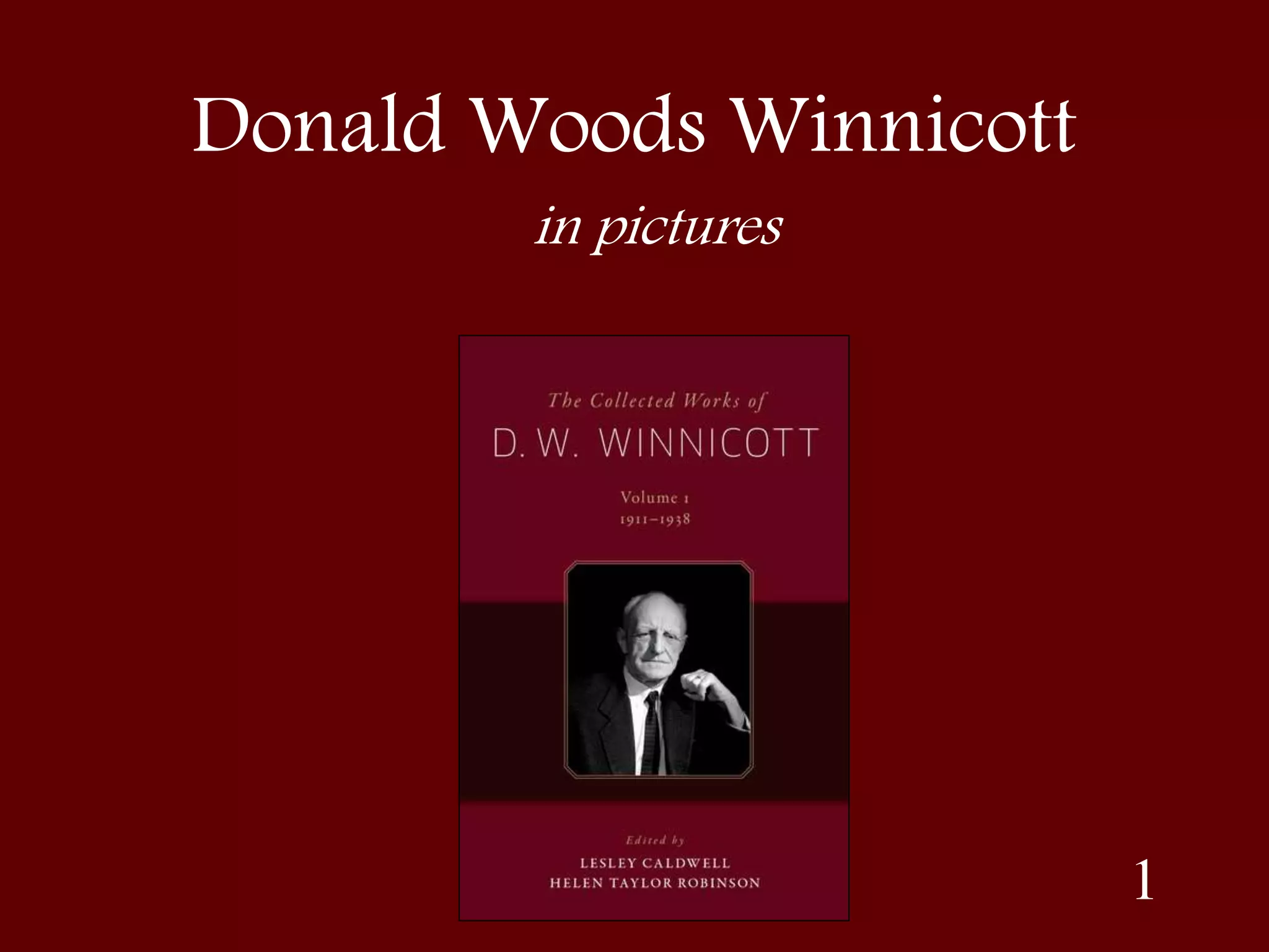 Winnicott in pictures | PPTX