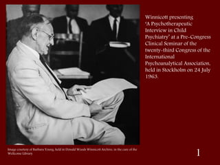 Winnicott in pictures | PPTX