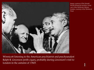 Winnicott in pictures | PPTX