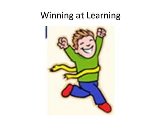 Winning at learning | PPT
