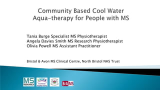 Community Based Cool Water Aqua-therapy for People with MS - Tania ...