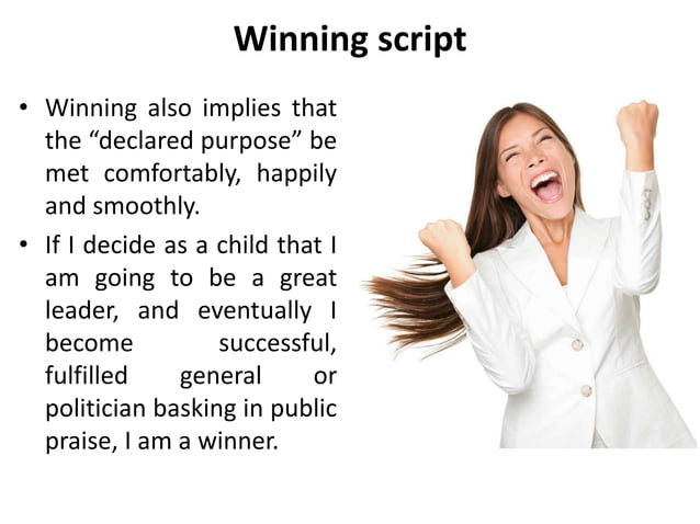 Winning script - Life script (Transactional analysis / TA is an ...