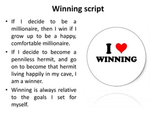 Winning script - Life script (Transactional analysis / TA is an ...